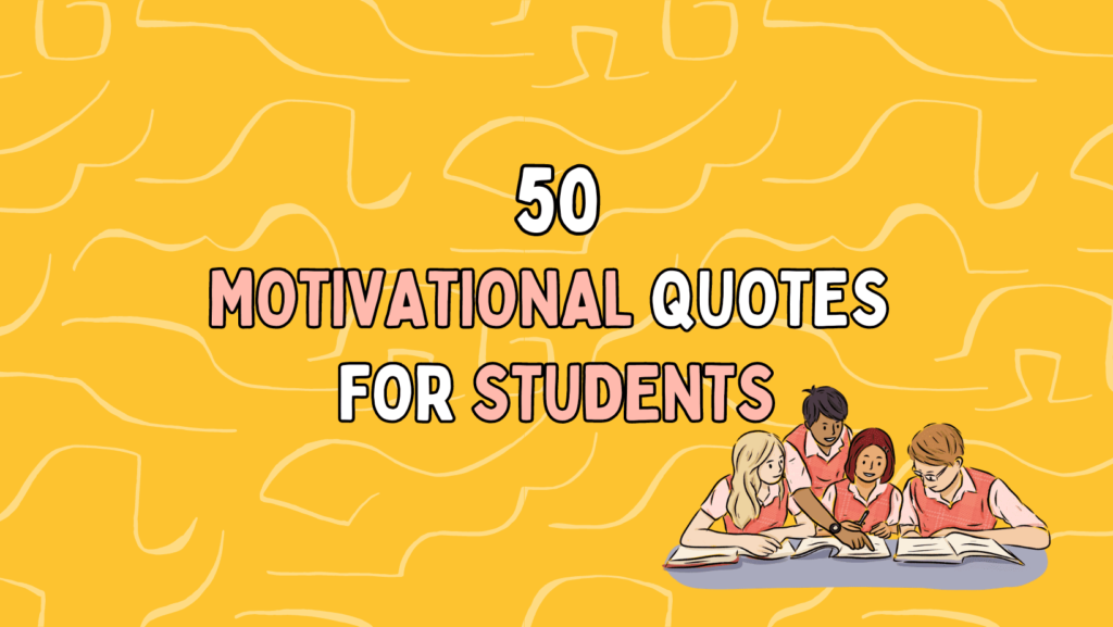 50 Motivational Quotes for Students - Quottz